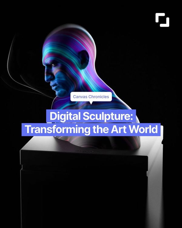 Digital Sculpture: Transforming the Art World